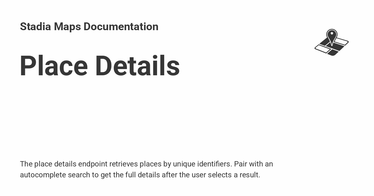 Place Details - Stadia Maps Documentation
