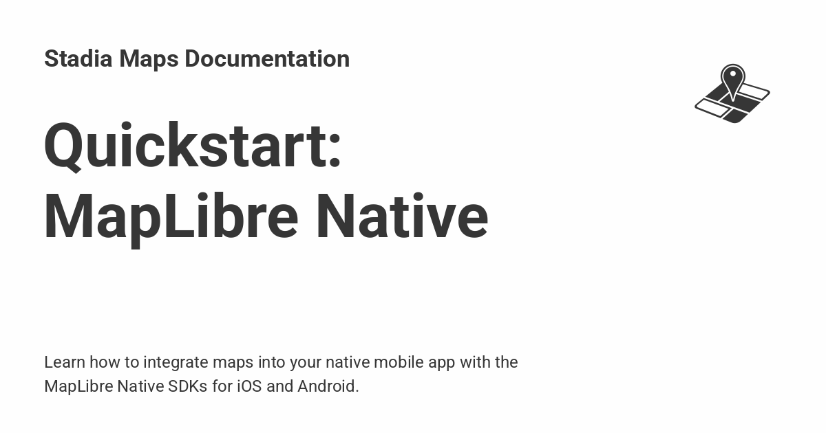 Quickstart Maplibre Native Stadia Maps Documentation