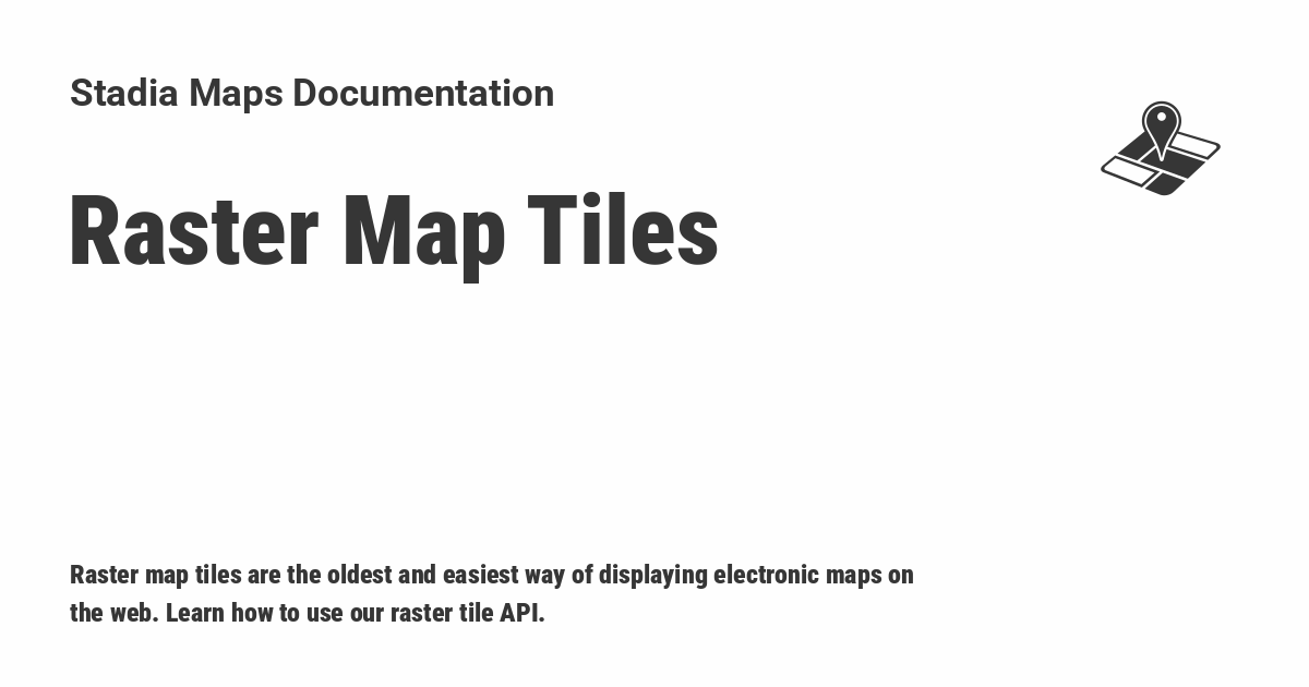 Raster Map Tiles - Stadia Maps Documentation
