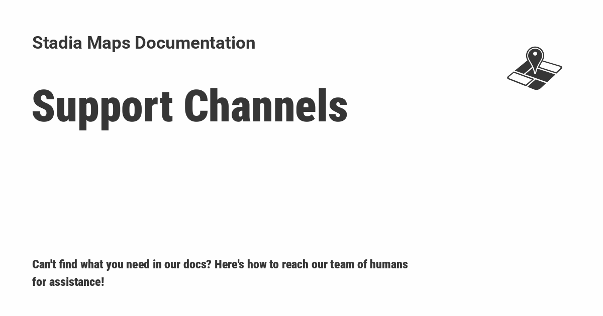 Support Channels - Stadia Maps Documentation
