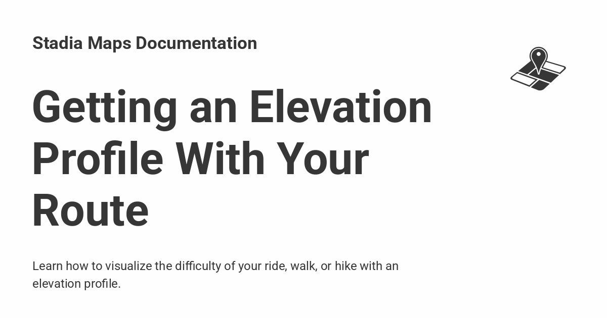 Getting an Elevation Profile With Your Route - Stadia Maps Documentation